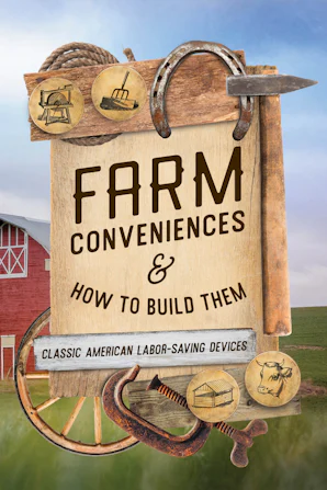 Farm Conveniences and How to Build Them